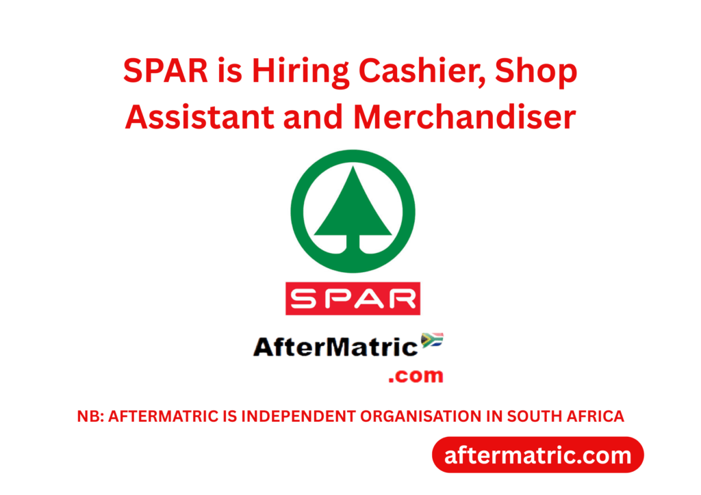 SPAR is Hiring Cashier, Shop Assistant and Merchandiser